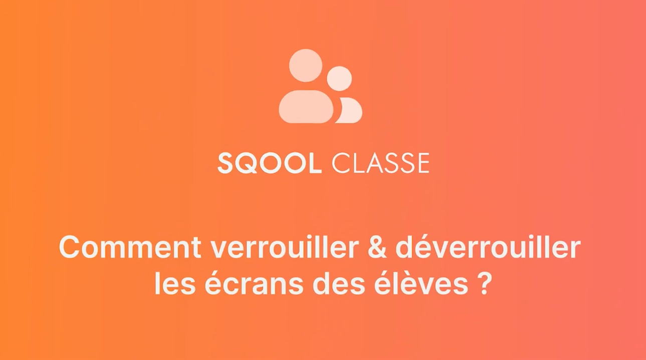 PodEduc - Tutoriel Sqool Classe _ Comment Verrouiller