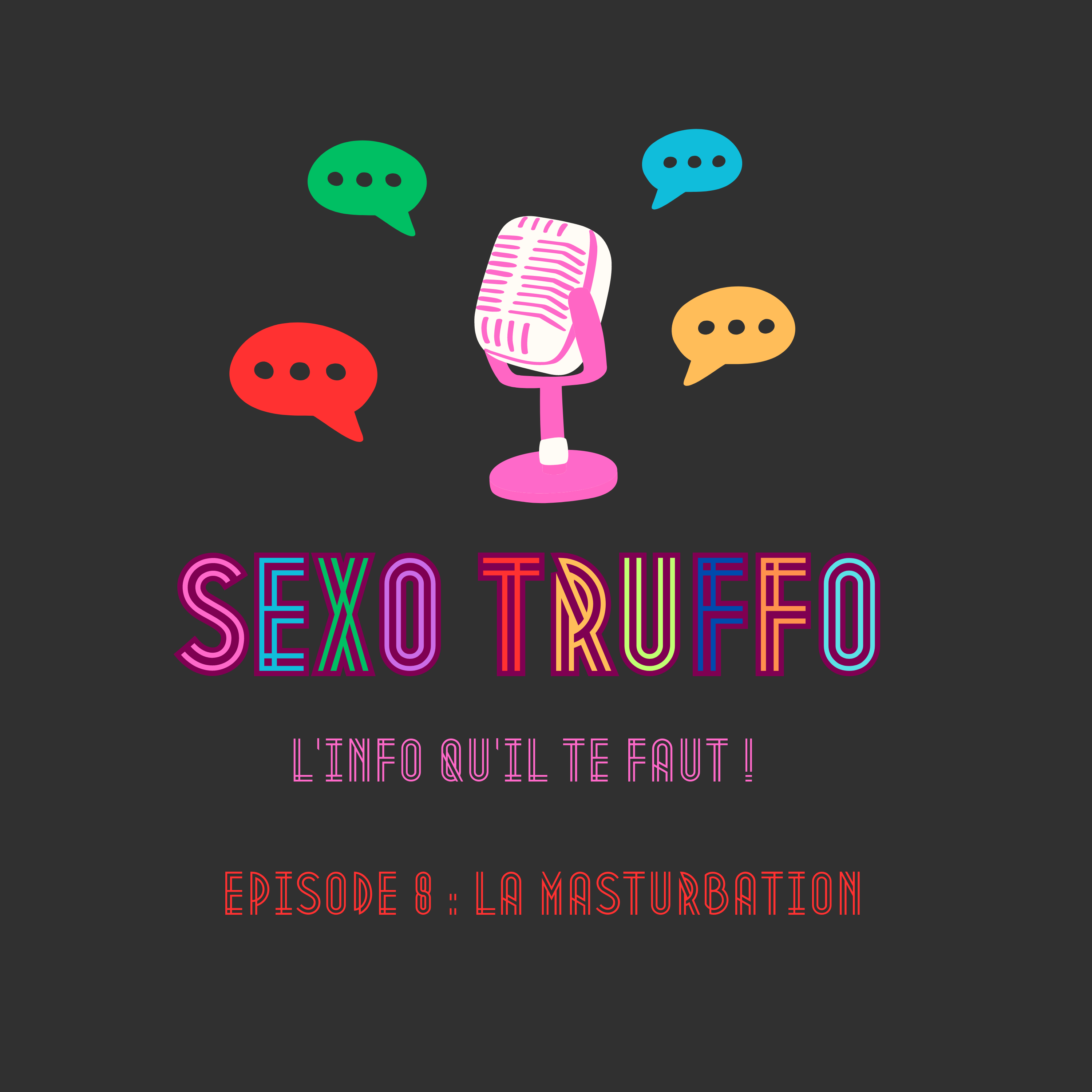 PodEduc - Sexo Truffo, Épisode 8 : La Masturbation