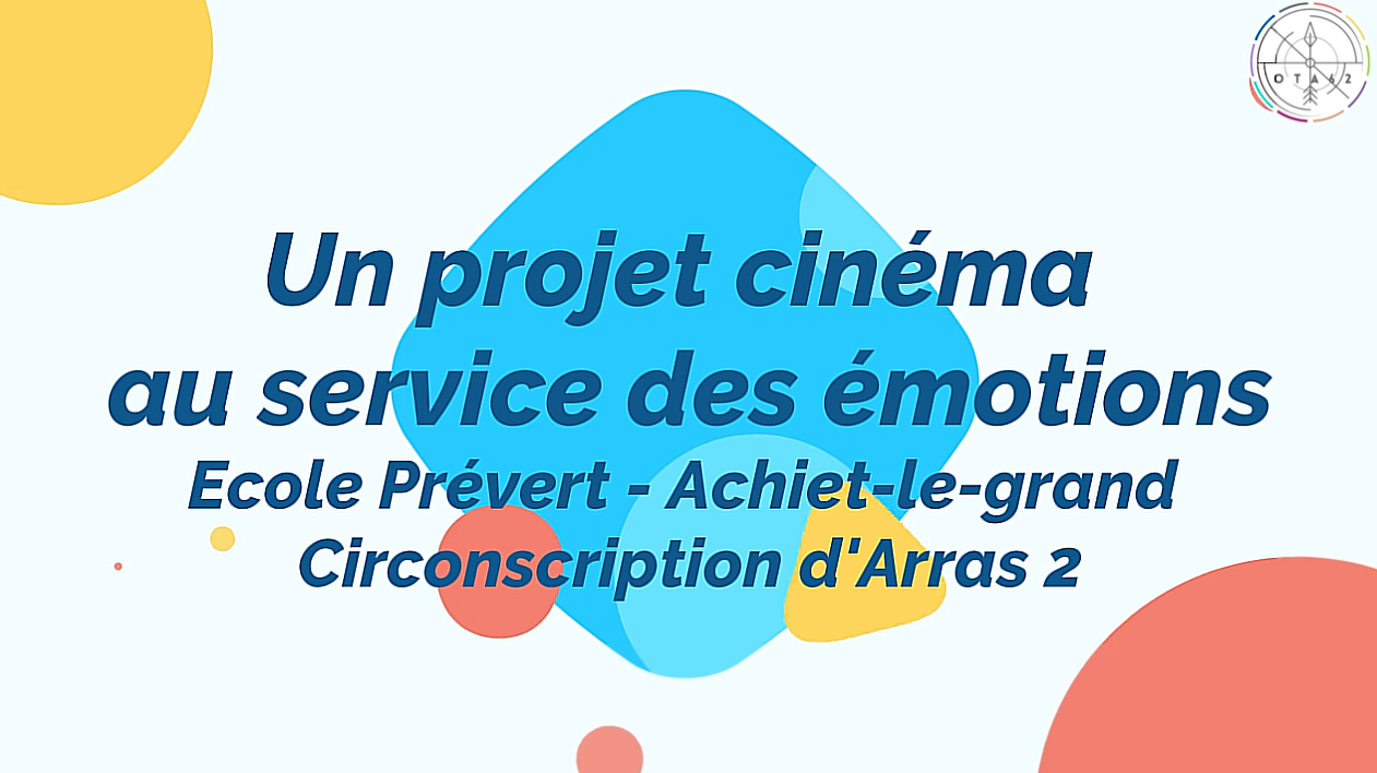 PodEduc - OTA 62 - Un Projet Cinéma Au Service Des Émotions