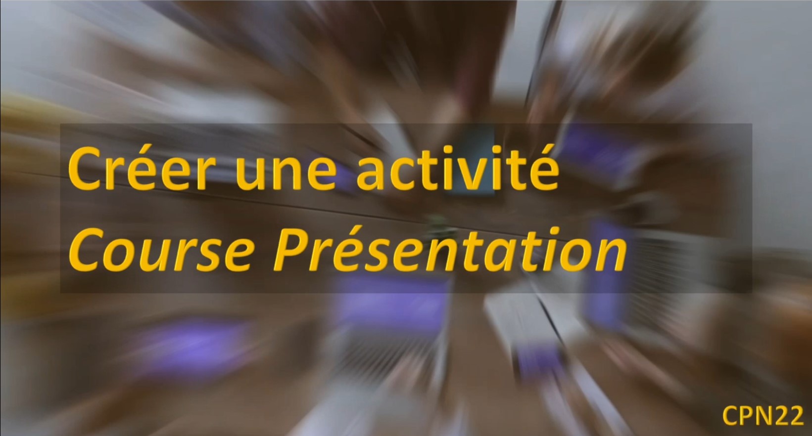PodEduc - Eléa - Créer Une Activité Course Présentation